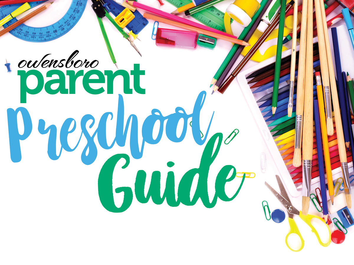 2018 Owensboro Parent Preschool Guide - Owensboro Parent Magazine