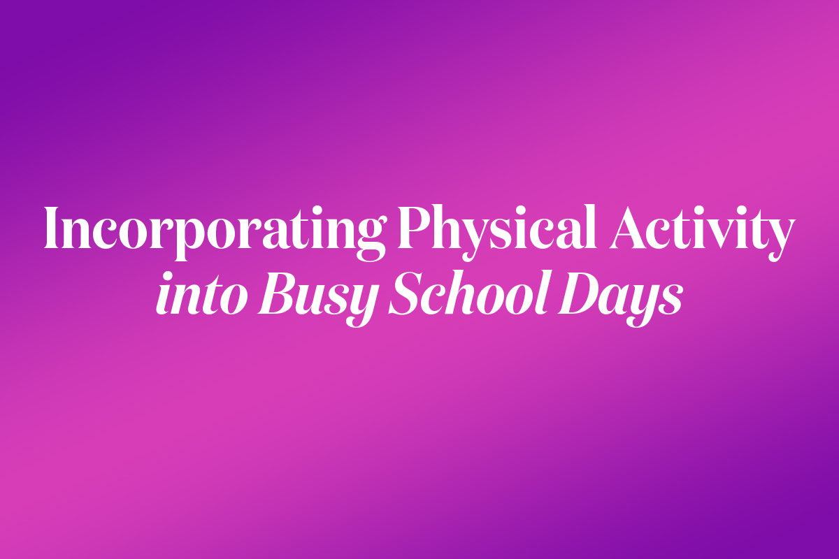Incorporating Physical Activity into Busy School Days - Owensboro ...